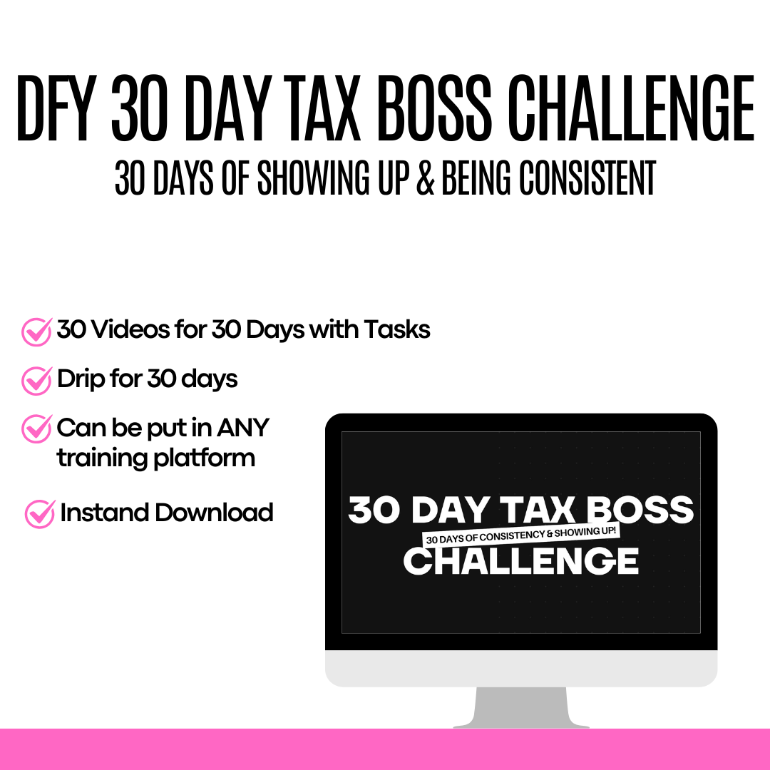 DFY 30 Day Tax Boss Challenge – RavinTaughtMe